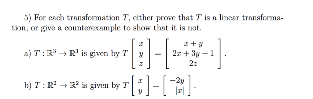 Solved 5) For each transformation T, either prove that T is | Chegg.com