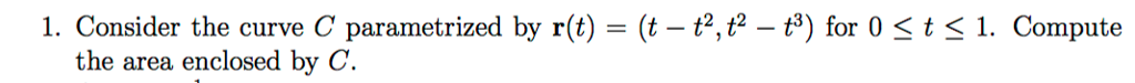 Solved 1. Consider the curve C parametrized by r(t) = | Chegg.com