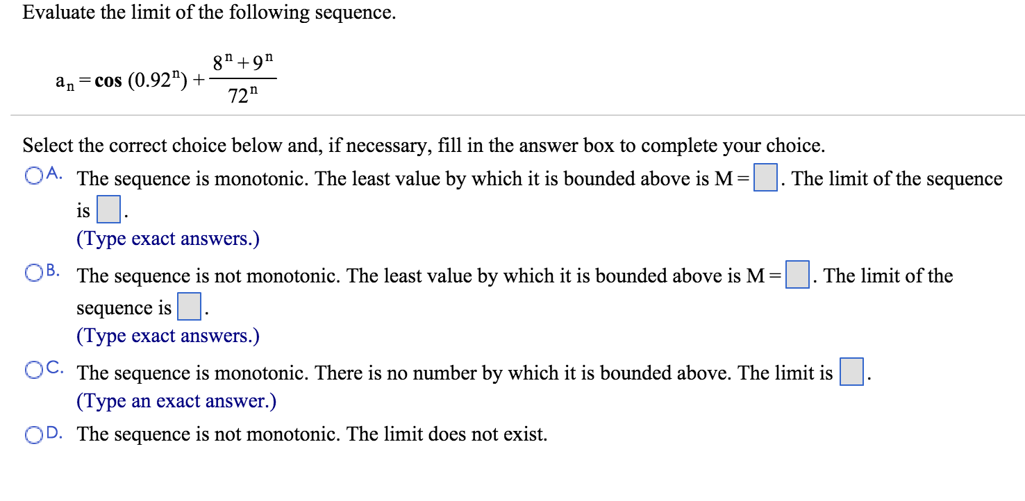 Solved Evaluate the limit of the following sequence. a_n = | Chegg.com