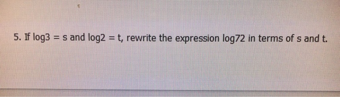 Solved If log 3 = s and log 2 = t, rewrite the expression | Chegg.com