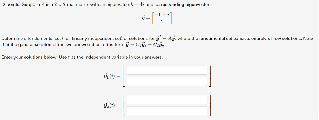 Solved Suppose A is a 2 times 2 real matrix with an | Chegg.com