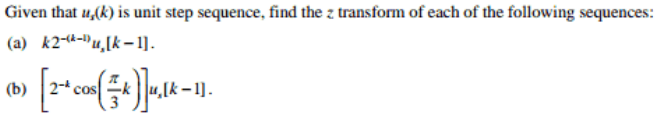 Given that u1(k) is unit step sequence, find the z | Chegg.com