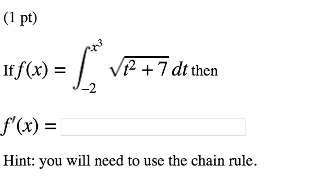 Solved If f(x) = integral^x^3 _-2 Squareroot t^2 + 7 dt then | Chegg.com