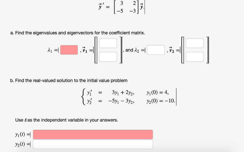 Solved Find the eigenvalues and eigenvectors for the | Chegg.com