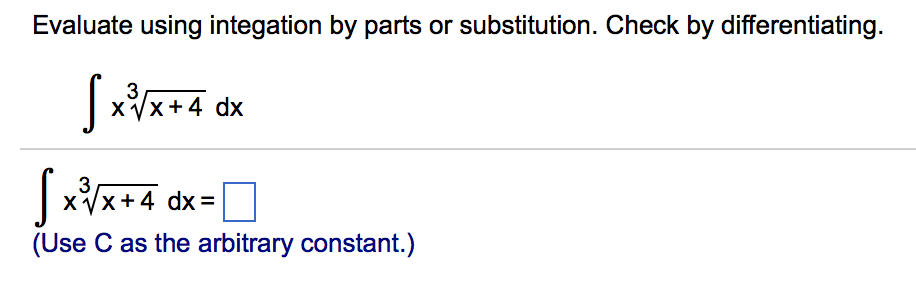 Solved Evaluate using integration by parts or substitution. | Chegg.com