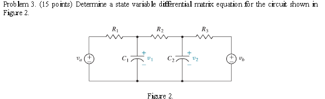 Solved Determine a state variable differential matrix | Chegg.com