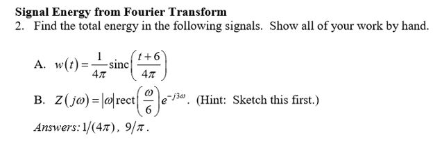 Solved Signal Energy from Fourier Transform 2. Find the | Chegg.com