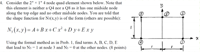 Solved 4. Consider the 2" x 1" 4 node quad element shown | Chegg.com