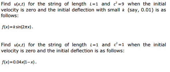 Solved Find u(x,t) for the string of length L=1 and c^2=9 | Chegg.com