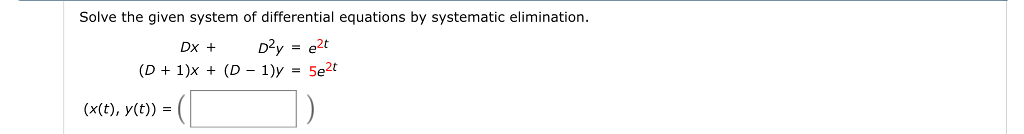 Solved Solve the given system of differential equations by | Chegg.com