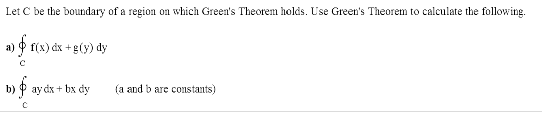 Solved Let C be the boundary of a region on which Green's | Chegg.com