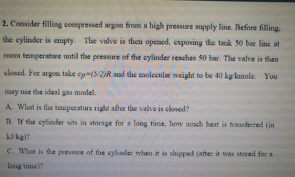 Solved 2. Consider filling compressed argon from a high | Chegg.com