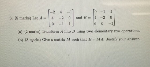 Solved Transform A into B using two elementary row | Chegg.com