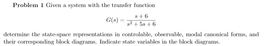 Solved Problem 1 Given a system with the transfer function | Chegg.com