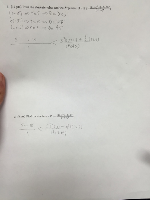 Solved Find the absolute value and the Argument of z if Z= | Chegg.com