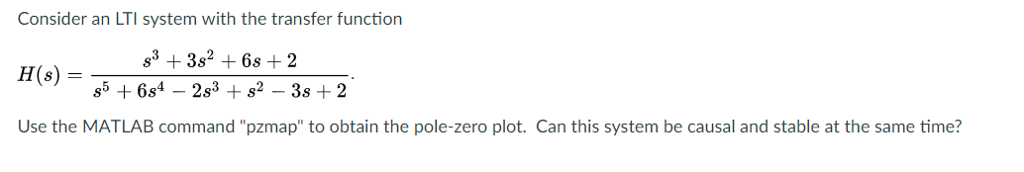 Solved Consider An Lti System With The Transfer Function