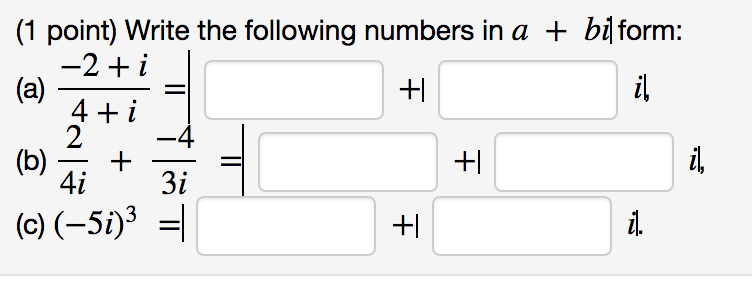 Solved Write the following numbers in a + bi| form: (a) -2 | Chegg.com