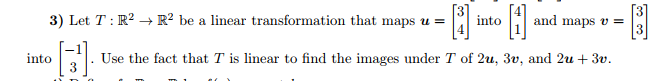 Solved 3) Let T : R2 → R2 be a linear transformation that | Chegg.com