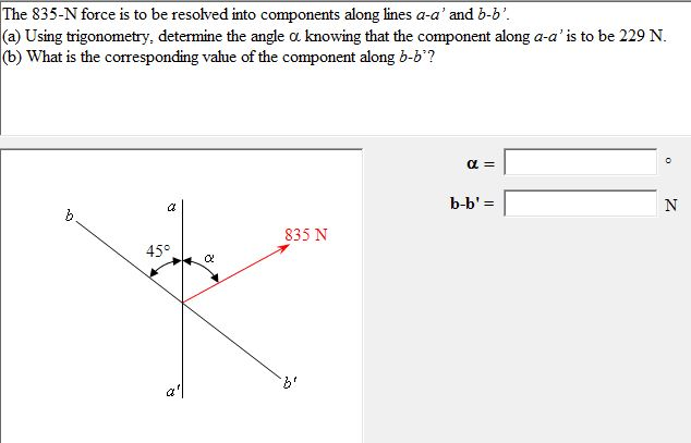 Solved The 835-N force is to be resolved into components | Chegg.com