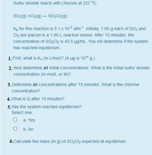 Solved Sulfur dioxide reacts with chlorine at 227 °C: SO2(g) | Chegg.com