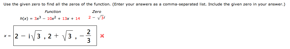 Solved Use the given zero to find all the zeros of the | Chegg.com