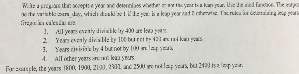 Solved Write A Program That Accepts A Year And Determines