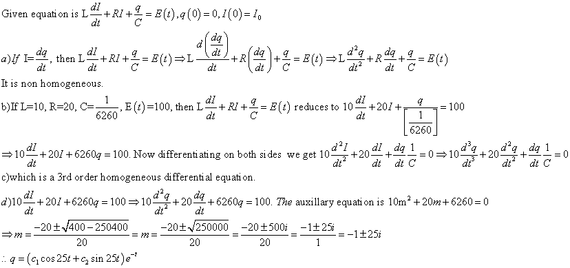 Solved Given equation is L dl/dt + RI + q/C = E(t), q(0) = | Chegg.com