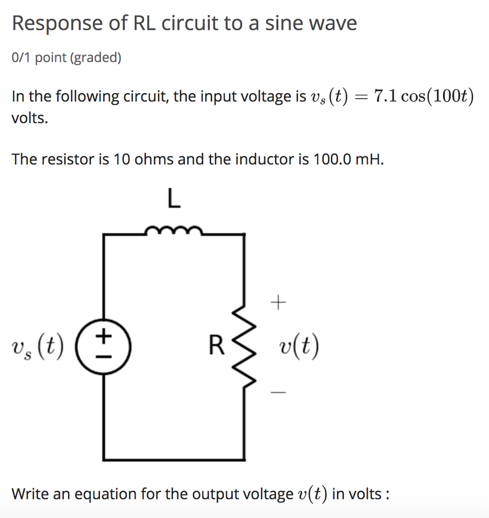 Solved Response of RL circuit to a sine wave 0/1 point | Chegg.com