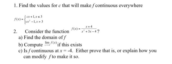 Solved Find the values for c that will make f continuous | Chegg.com
