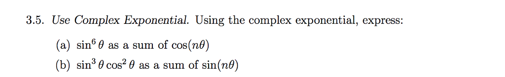 Solved 3.5. Use Complex Exponential. Using the complex | Chegg.com