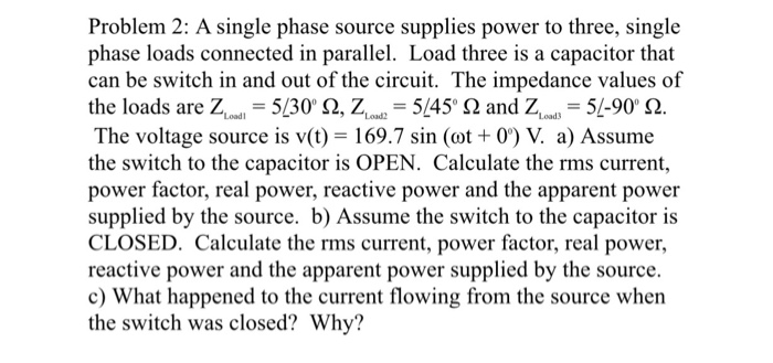 Solved A single phase source supplies power to three, single | Chegg.com