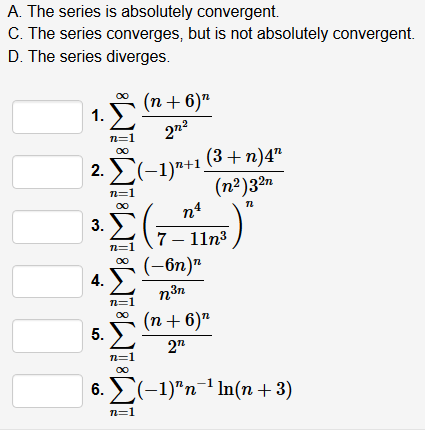 Solved 0 A. The series is absolutely convergent. C. The | Chegg.com