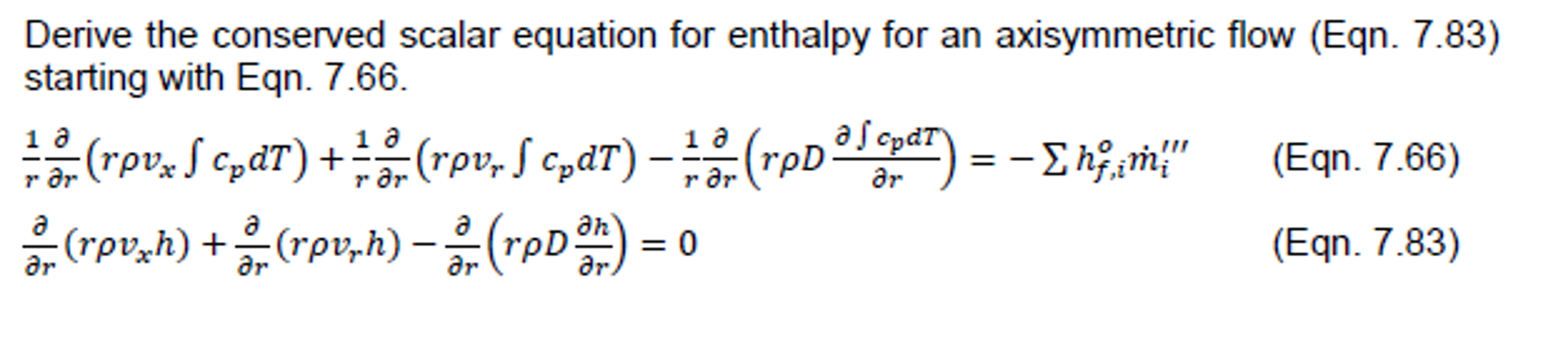 Derive the conserved scalar equation for enthalpy for | Chegg.com