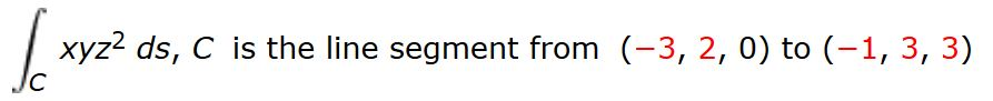 Solved integrate c xyz^2 ds, C is the line segment from | Chegg.com