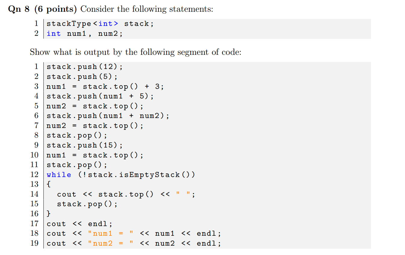 Solved Consider the following statements: stackType stack; | Chegg.com