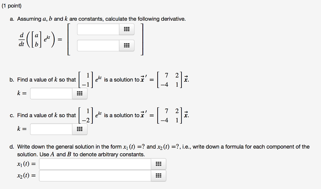 Solved 1 point) Assuming a,ba,b and kk are constants, | Chegg.com