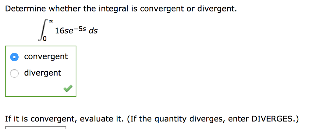Solved Determine whether the integral is convergent or | Chegg.com