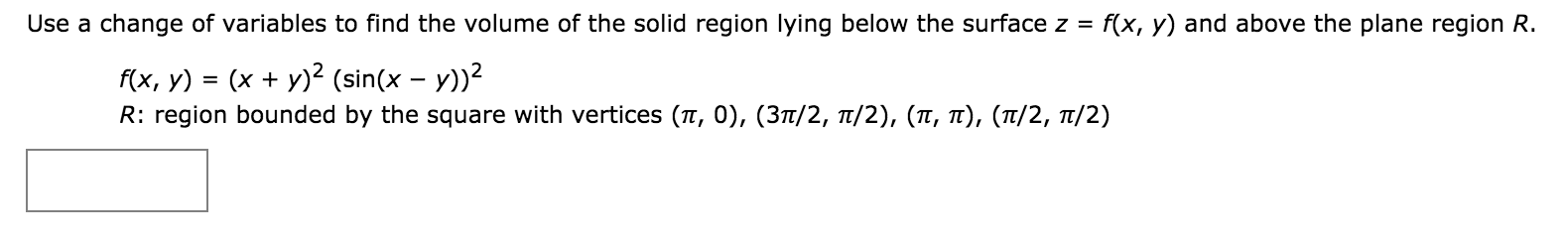 Solved Use a change of variables to find the volume of the | Chegg.com