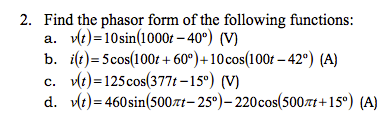 Solved Find the phasor form of the following functions: | Chegg.com