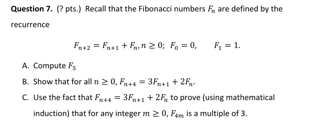 Solved Question 7. (? pts.) Recall that the Fibonacci | Chegg.com
