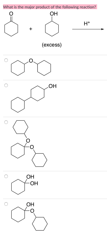 Solved What is the major product of the following reaction? | Chegg.com