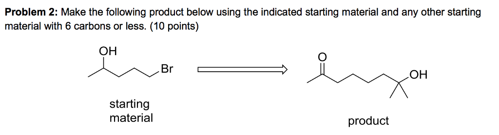Solved Problem 2: Make the following product below using the | Chegg.com
