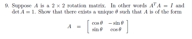 Solved 9. Suppose A is a 2 x 2 rotation matrix. In other | Chegg.com