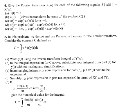 Solved 4. Give the Fourier transform X(w) for each of the | Chegg.com