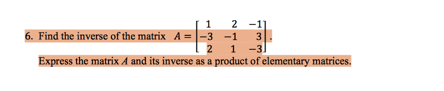 Solved Find the inverse of the matrix A = [1 2 1-1 -3 -1 3 2 | Chegg.com