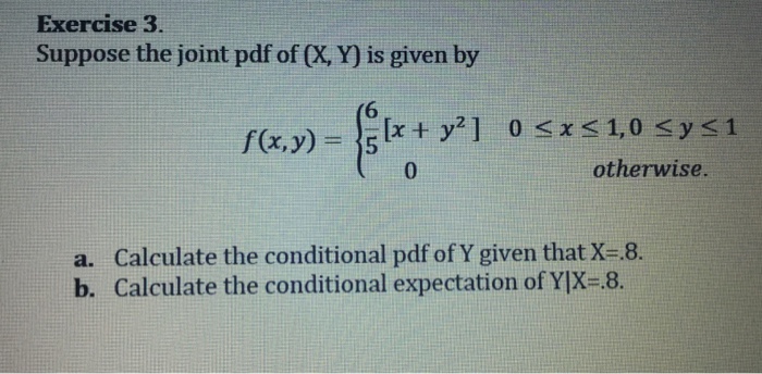 Solved Suppose the joint pdf of (X, Y) is given by f(x, .y) | Chegg.com