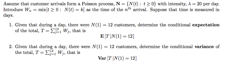 Solved Assume that customer arrivals form a Poisson process, | Chegg.com