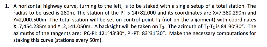 Solved 1. A horizontal highway curve, turning to the left, | Chegg.com
