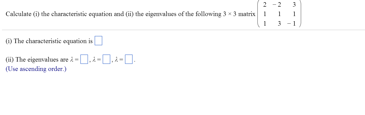 Solved Calculate (i) the characteristic equation and (ii) | Chegg.com