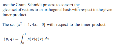 Solved use the Gram-Schmidt process to convert the given set | Chegg.com
